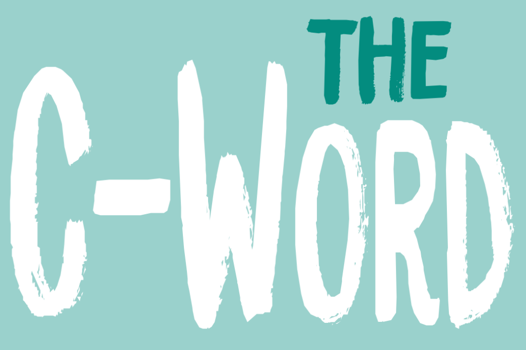 I’ll Say The “C” Word Whenever I Want! – Dating Kinky