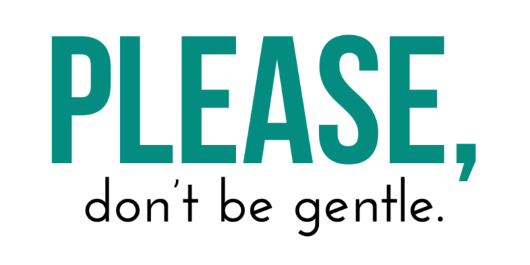 Please, don’t be gentle. – Dating Kinky