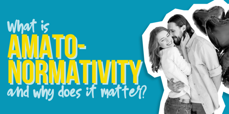 What is Amatonormativity? And why does it matter? – Dating Kinky