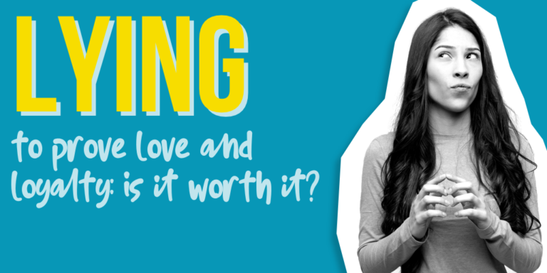 Lying to prove love and loyalty: is it worth it? – Dating Kinky